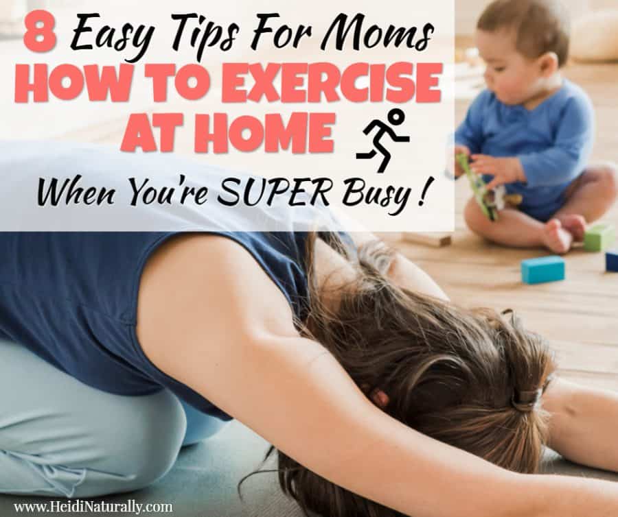 How to Exercise at Home For Weight Loss - Best Tips for Busy Moms ...