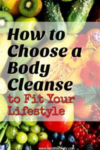 How To Choose The Best Body Cleanse For Your Lifestyle